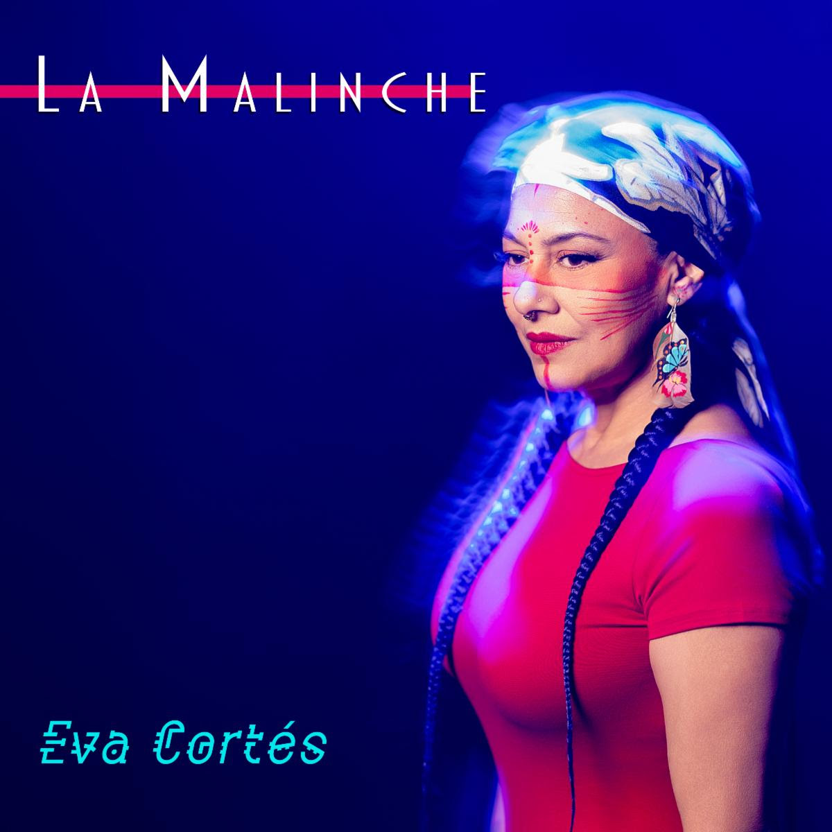Eva Cortés | "La Malinche" - DL Media Music