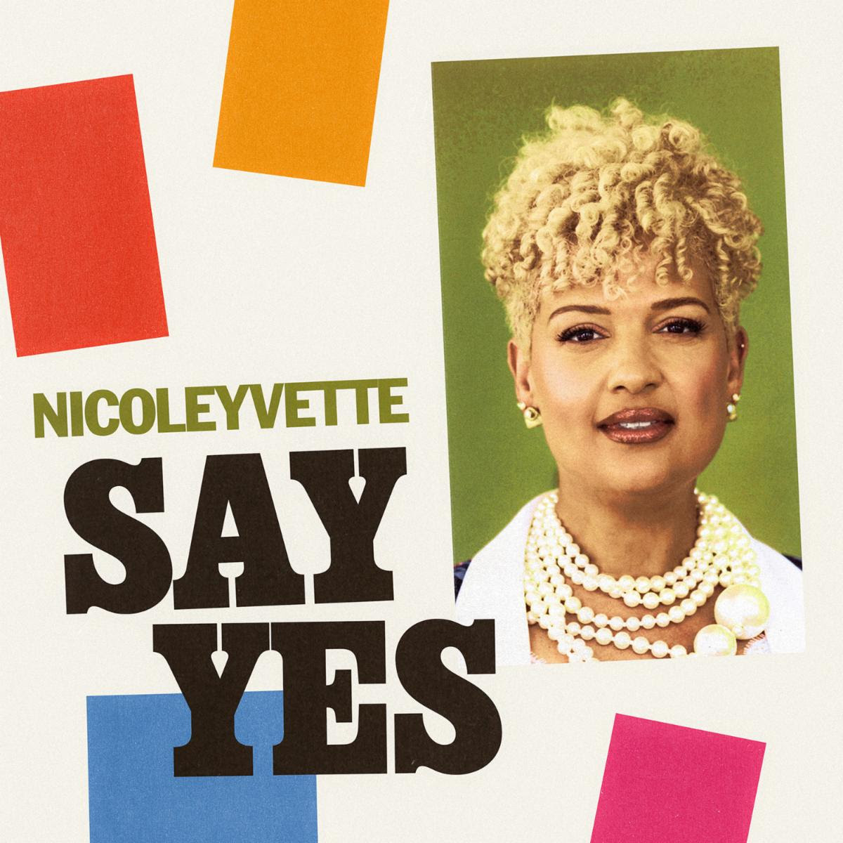 NicoleYvette | "Say Yes" - DL Media Music
